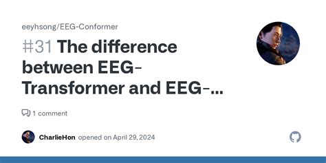 The Difference Between Eeg Transformer And Eeg Conformer · Issue 31