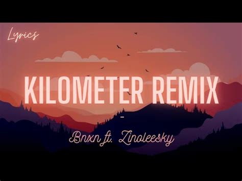 Bnxn Fka Buju Kilometer Remix Lyrics Ft Zinoleesky YouTube