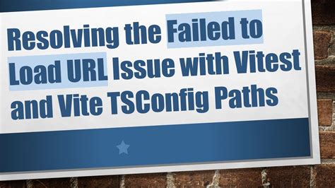 Resolving The Failed To Load Issue With Vitest And Vite TSConfig