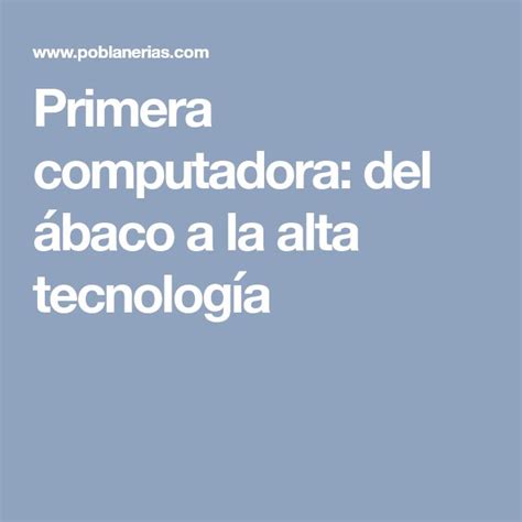 Primera Computadora Del ábaco A La Alta Tecnología