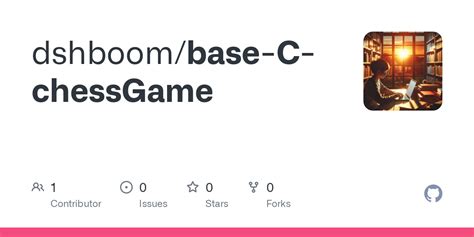 GitHub Dshboom Base C ChessGame