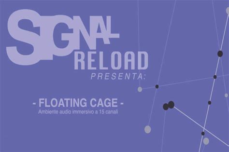 Sardegnacultura Signal Reload Presenta Floating Cage