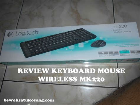 Review Keyboard Dan Mouse WIreless Logitech Mk220 Tutorial Programming Digital Marketing