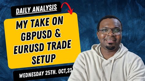 My Take On Gbpusd And Eurusd Daily Setups As At 25th October L Trader