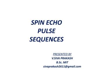 MRI Spin Echo Pulse Sequences PPTX