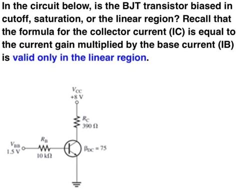In The Circuit Belowis The Bjt Transistor Biased In Cutoff Saturation Or The Linear Region