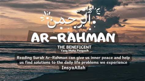 Surah Ar Rahman The Beneficent Murotal Merdu Ayat Youtube