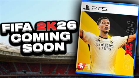 Everything You Need To Know About Fifa 2k26 Youtube