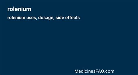 Rolenium Uses Dosage Side Effects Food Interaction And Faq