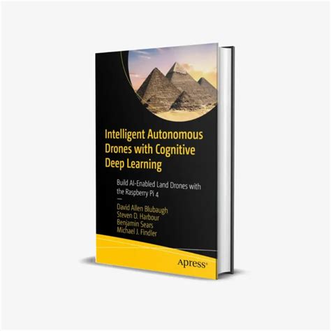 Intelligent Autonomous Drones With Cognitive Deep Learning Ed