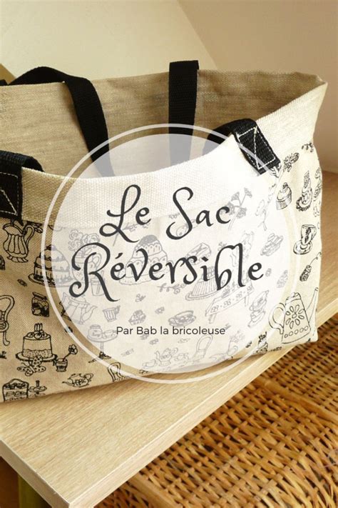 Le Sac Réversible en h Chrono Bab la bricoleuse Reversible bag Diy couture Bag pattern