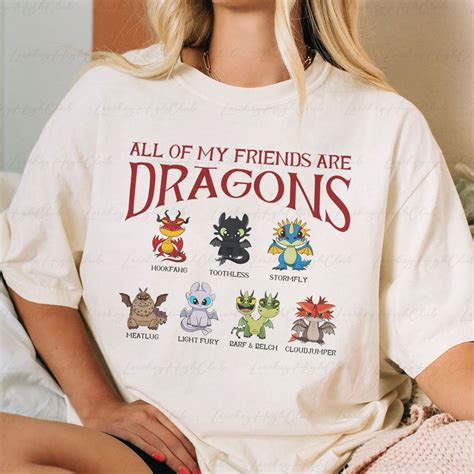 All My Friends Are Dragons Shirt Toothless Cloudjumper Barf Belch