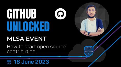 Github Unlocked Start Your Journey Into Open Source Contribution Mlsa Event Github