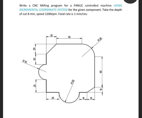 Solved Write A Cnc Milling Program For A Fanuc Controlled