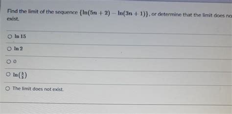 Solved Find The Limit Of The Sequence In5n2 In3n