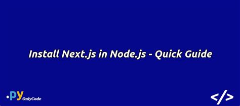 Install Nextjs In Nodejs Quick Guide