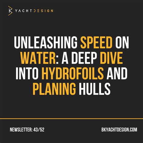 A Deep Dive Into Hydrofoils And Planing Hulls Bk Yacht Design