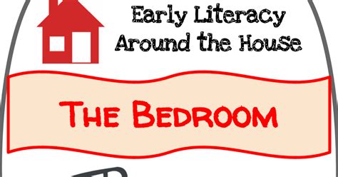 Story Time Secrets Early Literacy Around The House The Bedroom