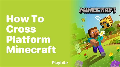 How To Play Minecraft Cross Platform A Simple Guide Playbite
