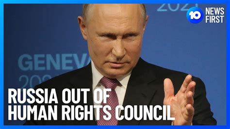 Russia Suspended From United Nations Human Rights Council 10 News