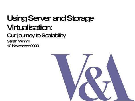 Using Server And Storage Virtualisation Our Journey To Scalability Ppt