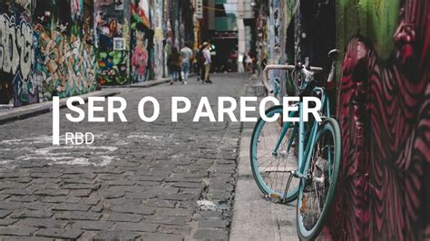 Rbd Ser O Parecer Letra Youtube