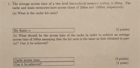 Solved 1 The Average Access Time Of A Two Level