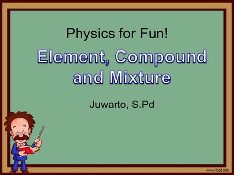 Element Compund And Mixture Pptx