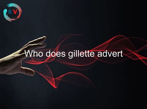 🔴 Who Does Gillette Advert 2025 Updated Rechargue Your Life