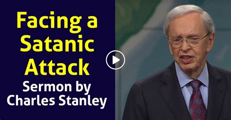 Dr Charles Stanley Sermon Facing A Satanic Attack In Touch Ministries