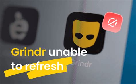 grindr unable to refresh fix it now with 4 methods [2023 updated]