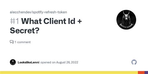 What Client Id Secret · Issue 1 · Alecchendevspotify Refresh Token