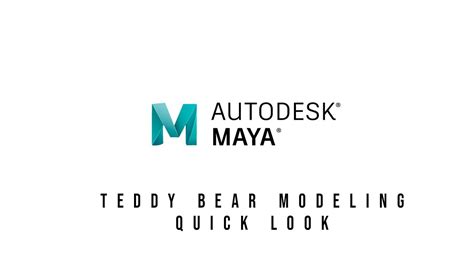 Maya Teddy Bear Modeling Quick Look YouTube
