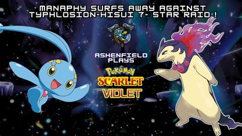 MANAPHY Against The 7 Star Hisuian Typhlosion Tera Raid YouTube