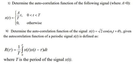 Solved 1 Determine The Auto Correlation Function Of The