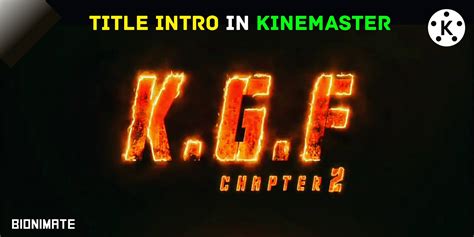 KGF 2 Title Intro Fire Text Reveal Intro In KineMaster Bionimate