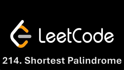 Leetcode17214 Shortest Palindrome Daily 20th September Youtube