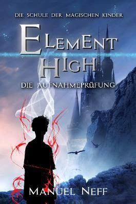 Leserunde zu Element High Aufnahmeprüfung von Manuel Neff