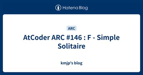 atcoder arc 146 f simple solitaire kmjp s blog