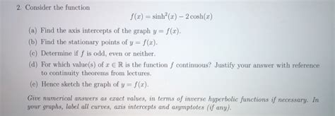 solved 2 consider the function f x sinh x 2 cosh x