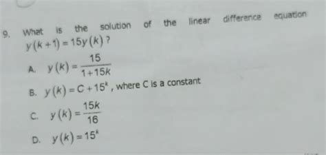 Solved 9 What Is The Solution Of The Linear Difference