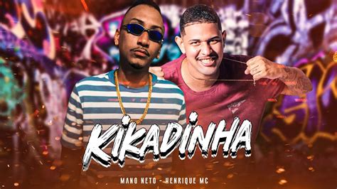 Kikadinha Mano Neto E Henrique Mc BregÃ Funk 2023 Youtube