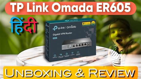 Tp Link Omada Er605 Unboxing And Review Tp Link Omada Vpn Router 🌐 Youtube