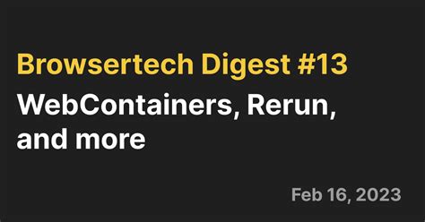 Webcontainers Rerun And More