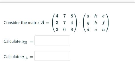 Solved Consider The Matrix A Agdhbcefn Chegg Com