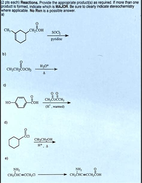 SOLVED: Reactions: Provide the appropriate product(s) as required. If more than one product is ...