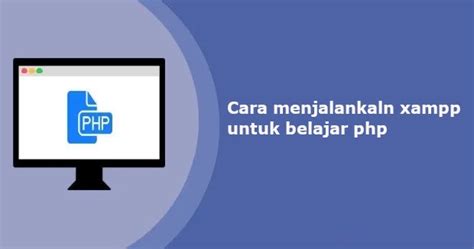 cara menggunakan xampp untuk belajar php pemula