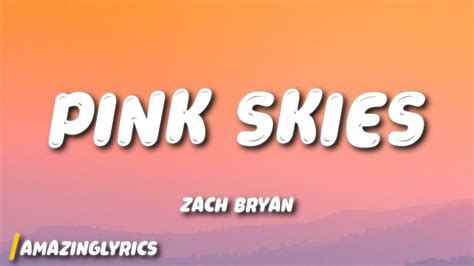 Zach Bryan Pink Skies Lyrics YouTube