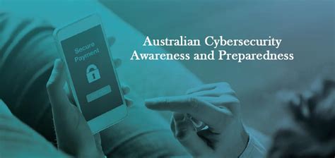 Major Survey Finds Australians Aware Of Cyber Threats But Not Fully Prepared For Them