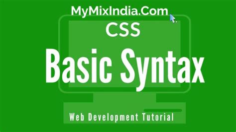 Css Basic Syntax Web Development Tutorials My Mix India